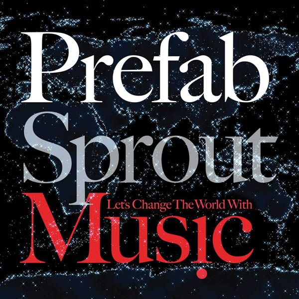 Prefab Sprout: Let's Change The World With Music (CD) – jpc